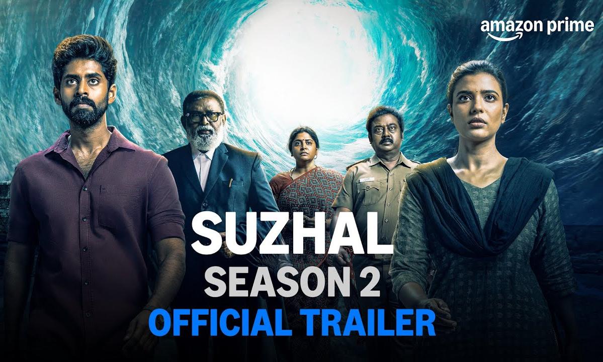 Suzhal 2 Trailer Talk: Twists, Thrills & Tension! | Suzhal 2 Trailer ...